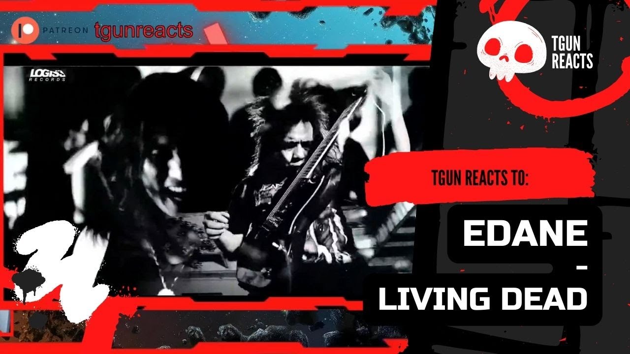 REACTING to Edane - Living Dead | TGun Reaction LIVE | 2nd Take! - YouTube