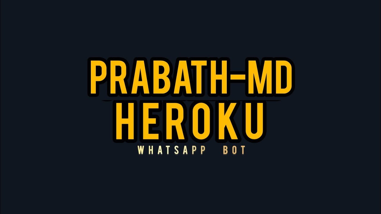 How To Create Whatsapp Bot Prabath Md Deploy Heroku Youtube