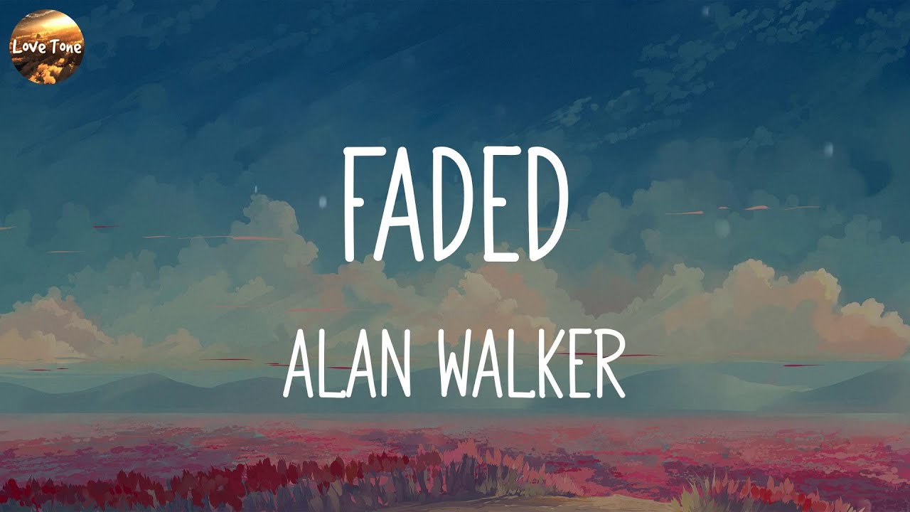 Alan Walker - Faded (Lyrics) Just the Way You Are, Bruno Mars, Let Me ...