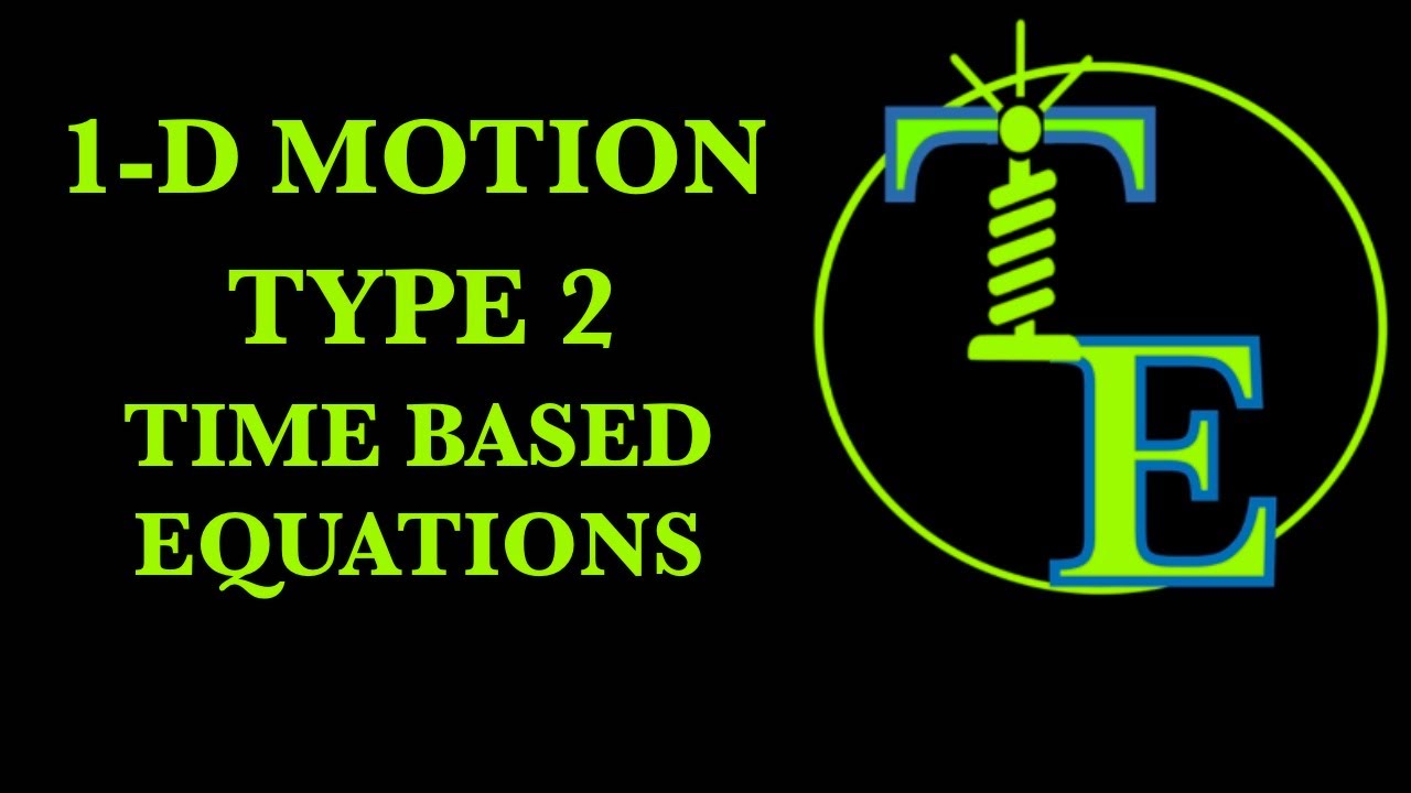 DISPLACEMENT-TIME EQUATIONS | TYPE 2 | RECTILINEAR MOTION | KINEMATICS ...