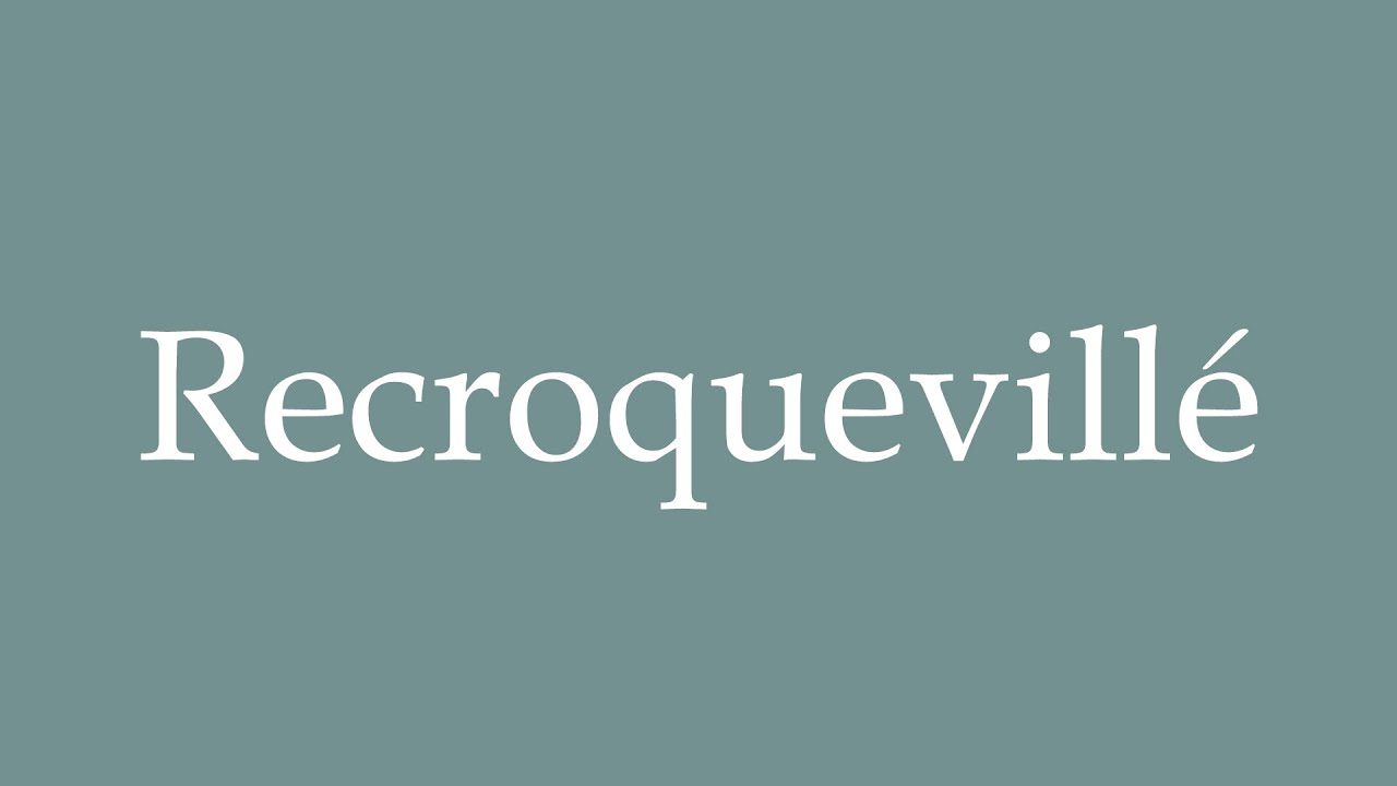 How to Pronounce ''Recroquevillé'' (Curled up) Correctly in French ...