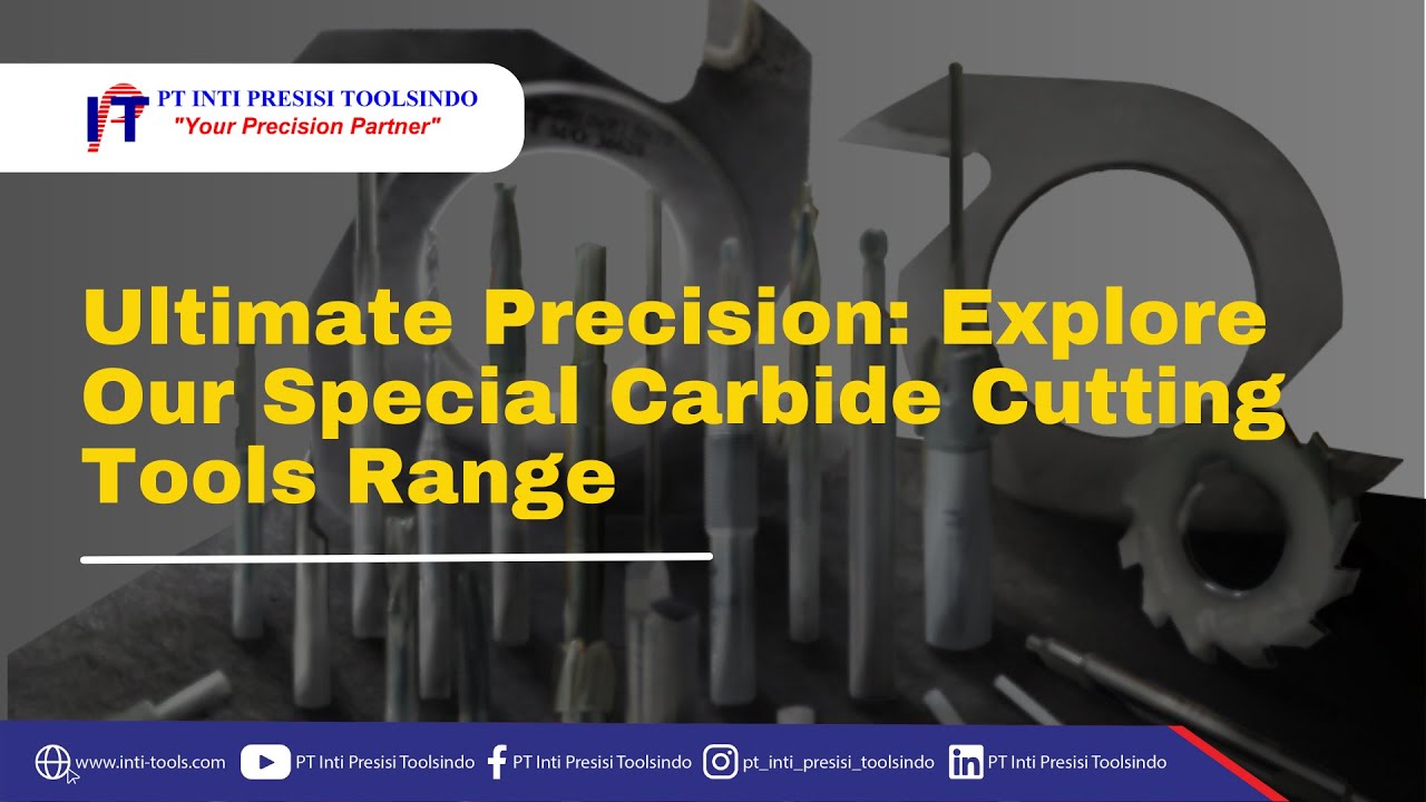Ultimate Precision: Explore Our Special Carbide Cutting Tools Range ...