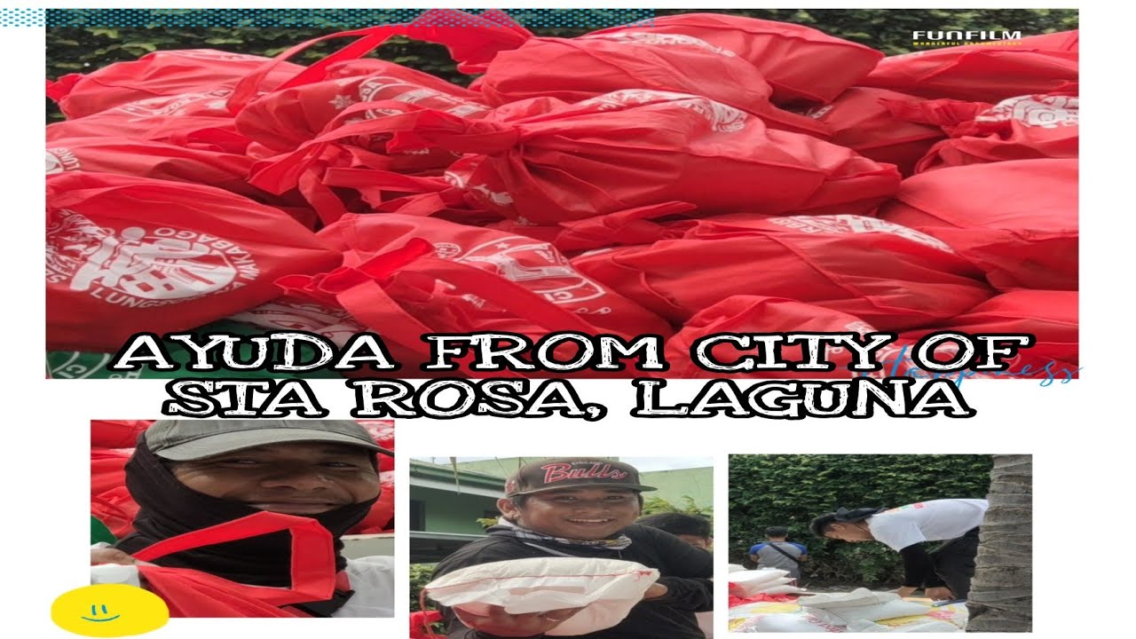 AYUDA FROM CITY OF STA ROSA, LAGUNA// THANKS TO MAYOR ARLENE ARCILLAS ...