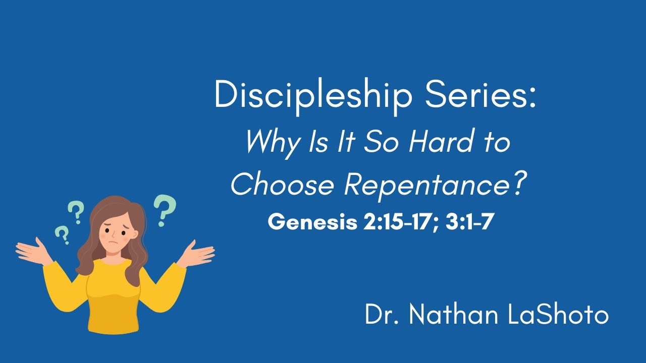 Discipleship Series Why Is It So Hard to Choose Repentance - YouTube