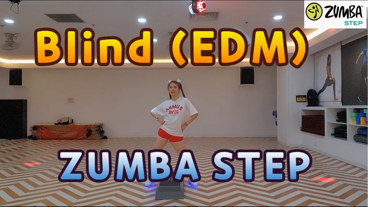 Blind (EDM)/ZUMBA STEP/ - YouTube