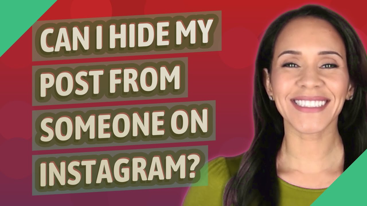Can I Hide My Post From Someone On Instagram YouTube can-i-hide-my-post-from-someone-on-instagram-youtube