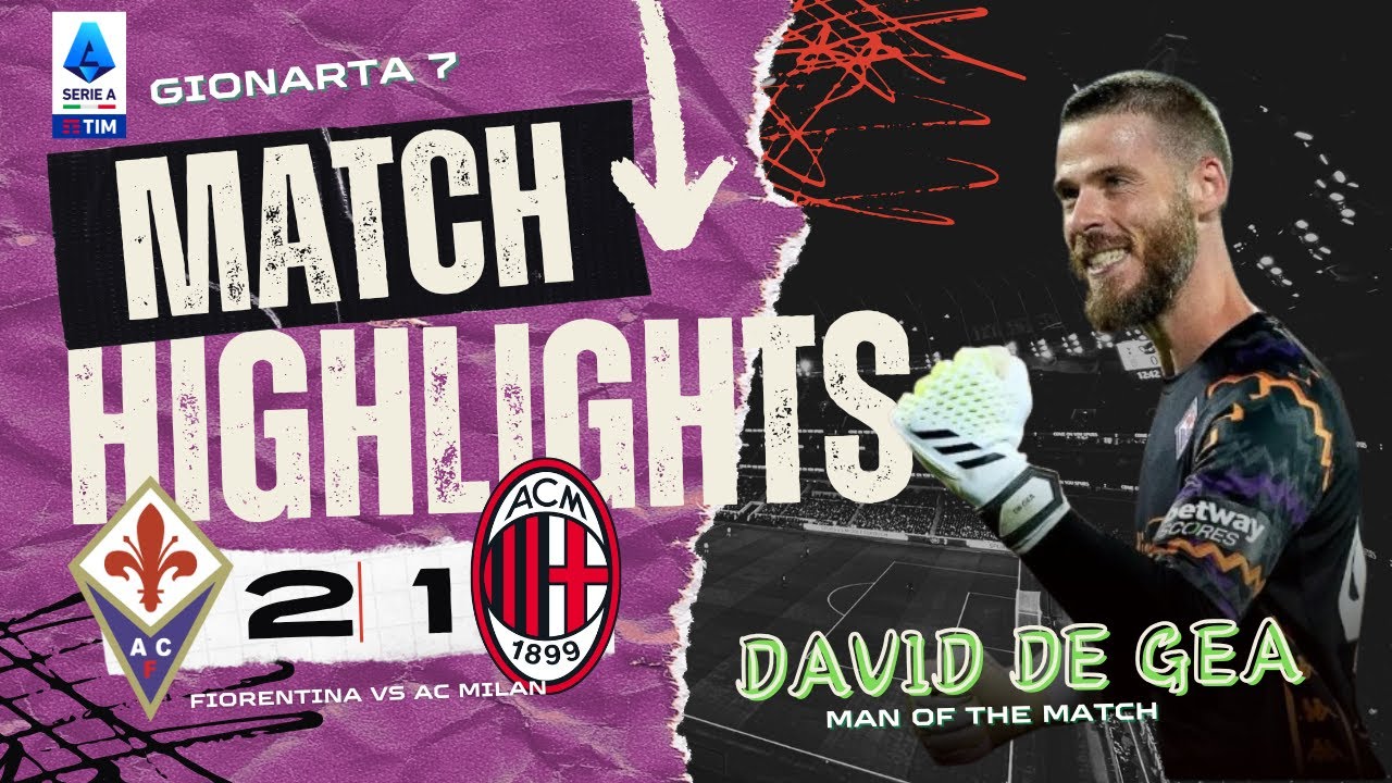 De Gea Saves the Day as La Viola Beats Milan - YouTube