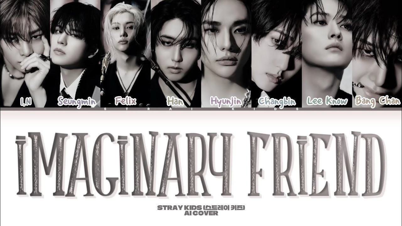 [AI COVER] Stray Kids - “Imaginary Friend” (Original by ITZY) - YouTube