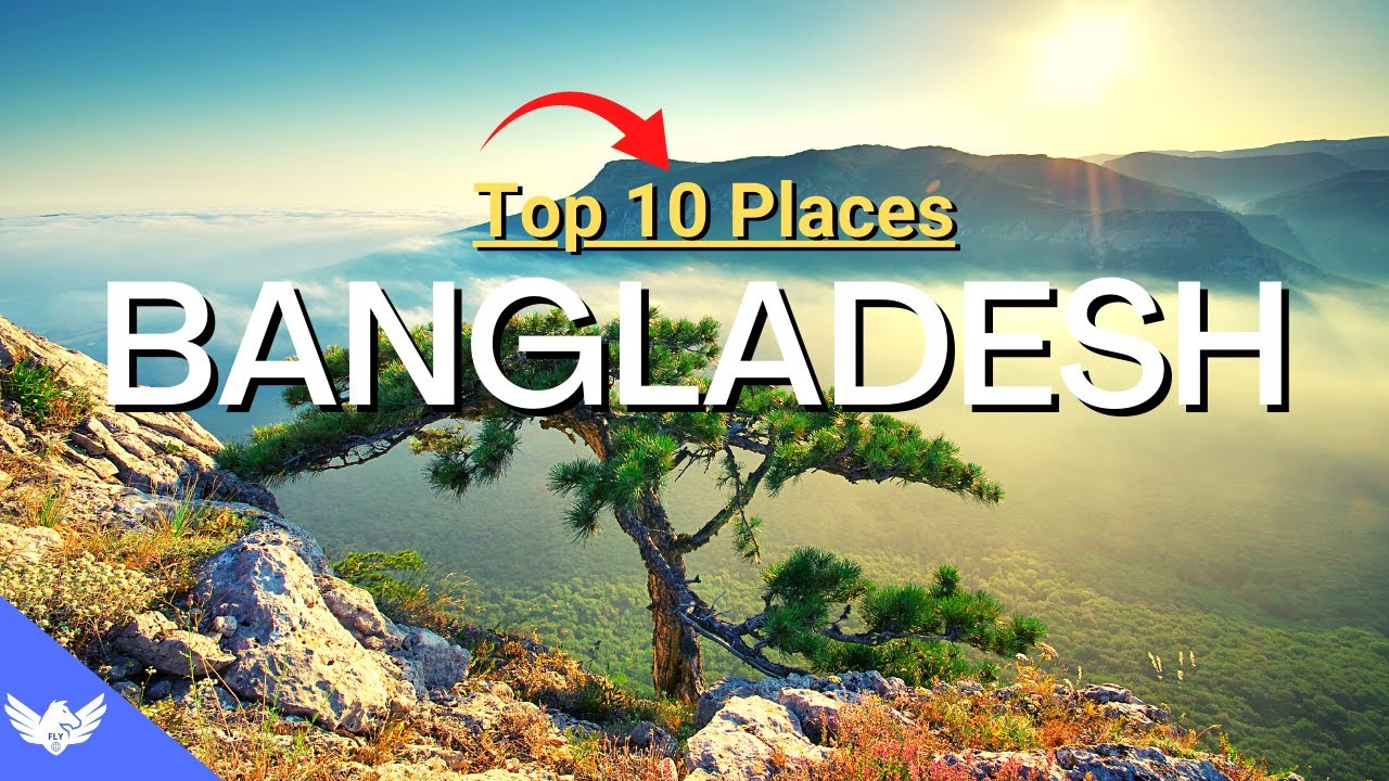 Top 10 Places to Visit in Bangladesh | Travel Video (4K) - YouTube