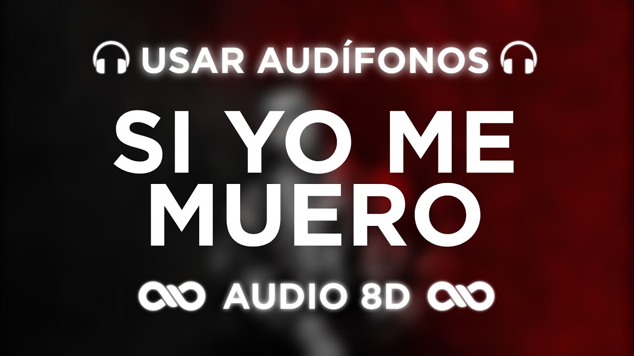 Si Yo Me Muero - Anuel AA | LLNM2 | AUDIO 8D 🎧 - YouTube