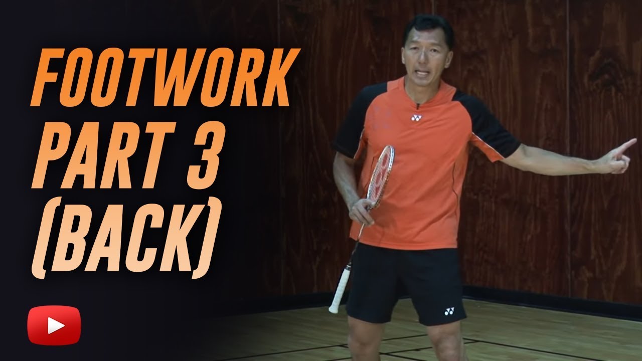 Badminton Tips - Footwork Part 3 (Back) - Coach Andy Chong (foreign ...