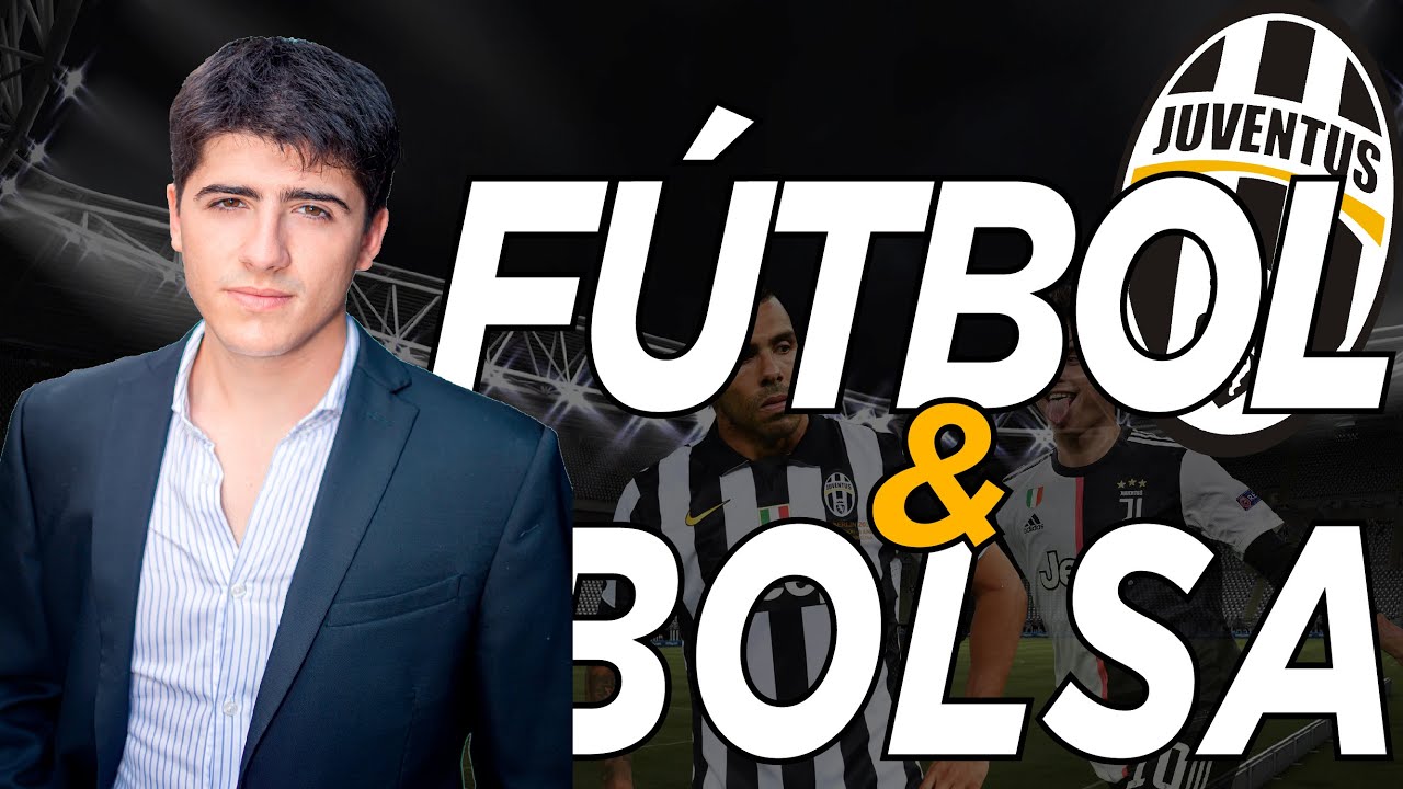 JUVENTUS Y LA BOLSA DE VALORES - ⚽ Fútbol & Mercado ⚽ | Manuel Couso ...