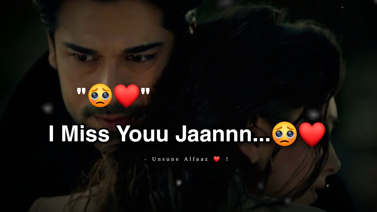 I Miss Youu Jaannaaa 🥺 🥀 Miss You Whatsapp Status 2023 Love Sad