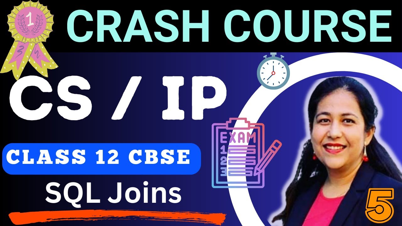CS / IP Class 12 Best Crash Course 2024-25 | SQL Joins | Day 5, By ...