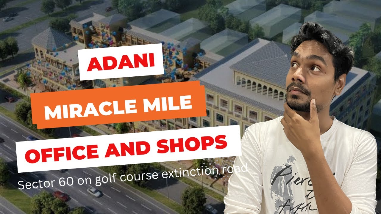 Adani Miracle Mile | Sector 60 Gurgaon | Commercial Property - YouTube