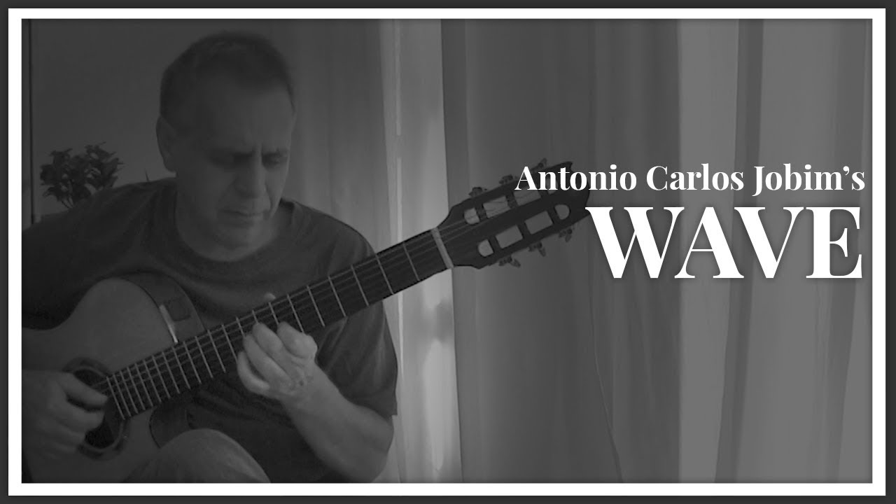 Wave – Antonio Carlos Jobim [Acoustic Solo Jazz Guitar] - YouTube