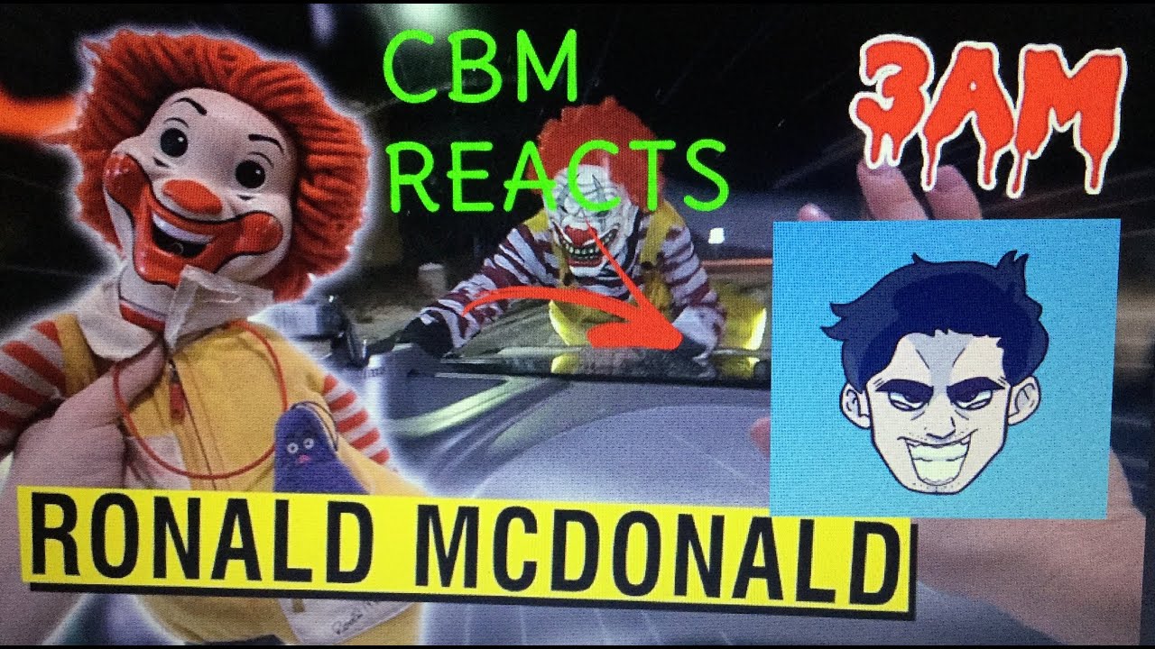 CBM reacts to CAUGHT RONALD MCDONALD ON OUR SECURITY CAMERAS AT 3 AM ...