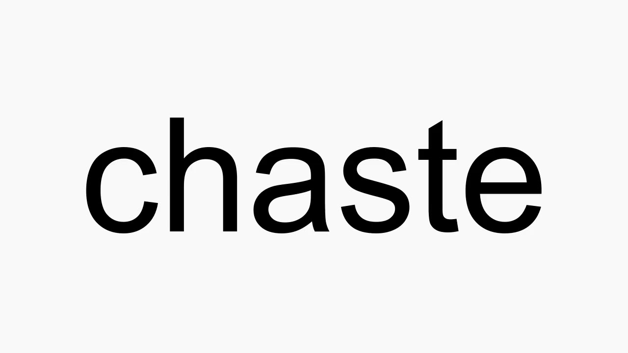 How to pronounce chaste - YouTube