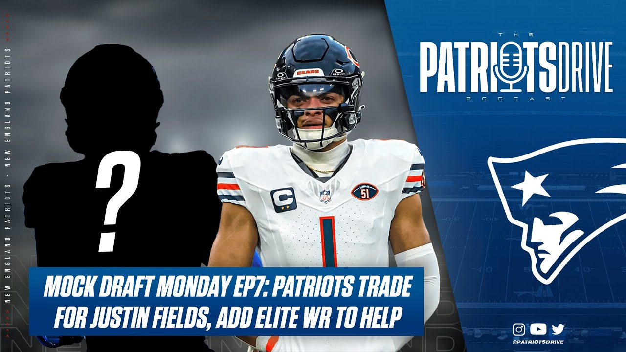 Patriots TRADE For QB Justin Fields, Add Talent At Key Positions. Mock ...
