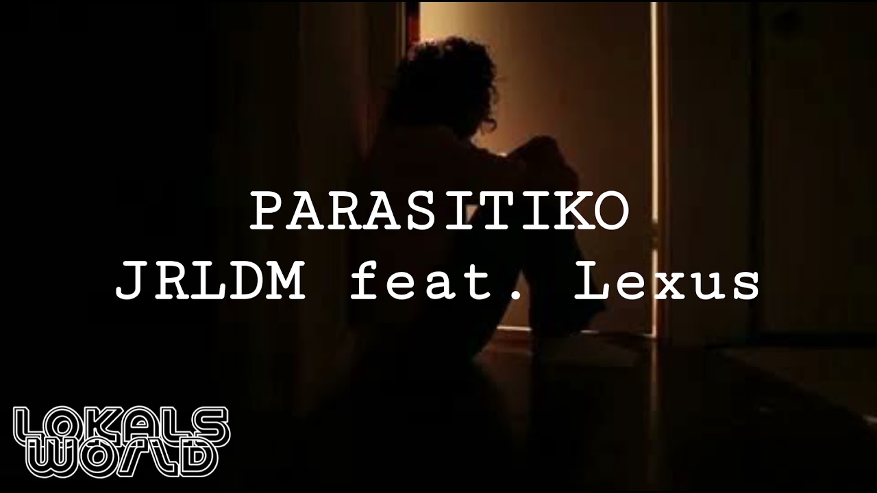 JRLDM feat. Lexus - PARASITIKO (Lyrics) Chords - Chordify