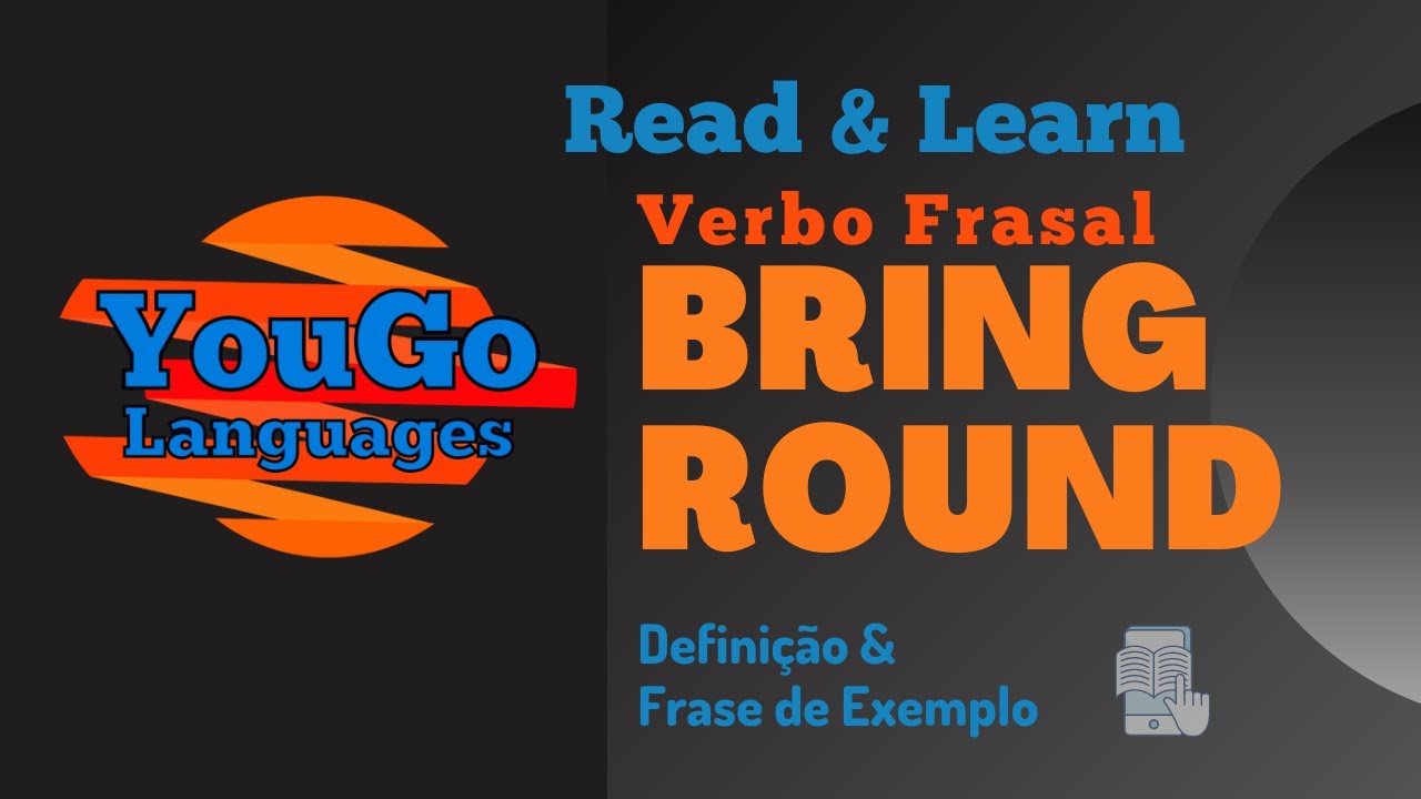 Verbo frasal BRING ROUND | YouGo Languages - YouTube