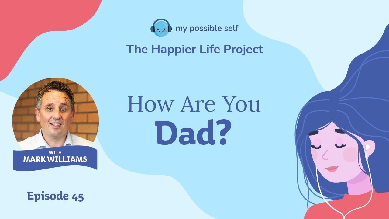 Episode 45 - How Are You Dad? with Mark Williams - YouTube