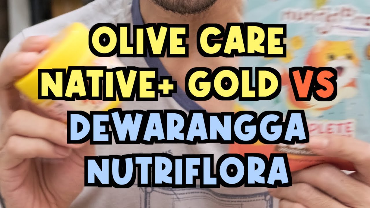 Olive Care Native+ Gold VS Dewarangga Nutriflora. Mana Vitamin Kucing ...