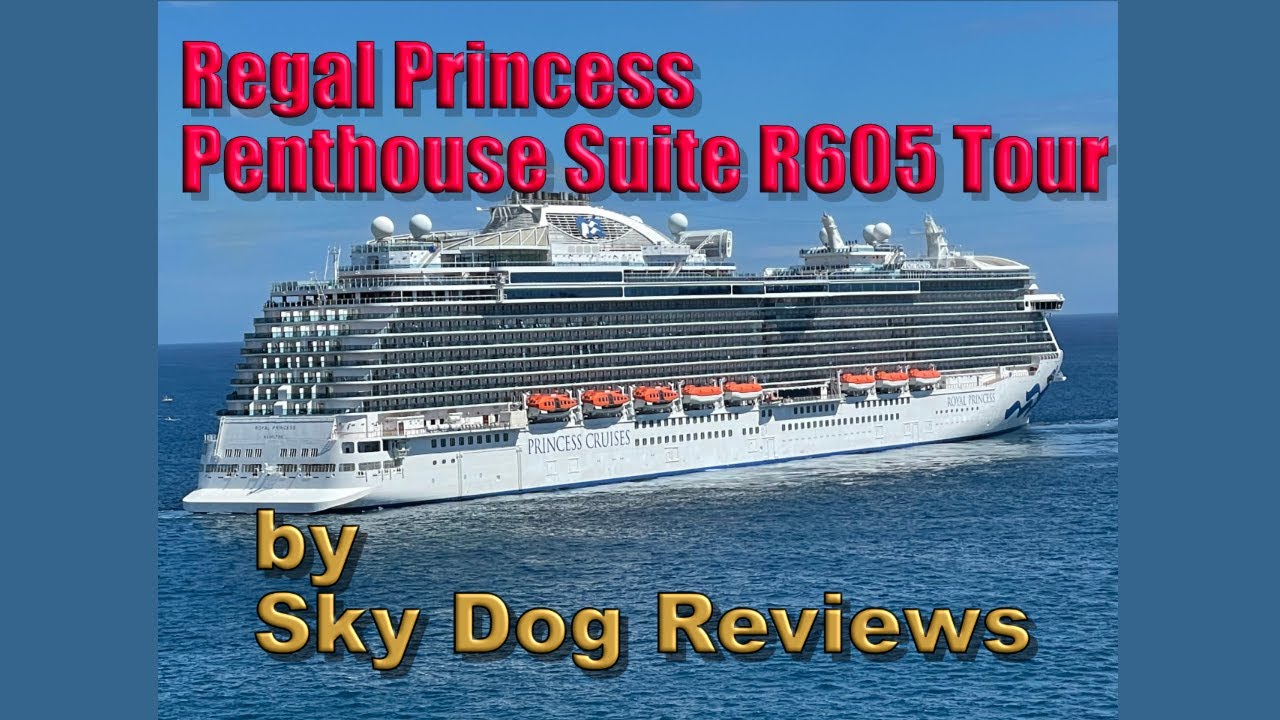 Regal Princess Penthouse Suite R605 Tour - YouTube