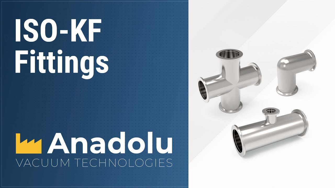 ISO KF Fittings I ANADOLU VACUUM - YouTube