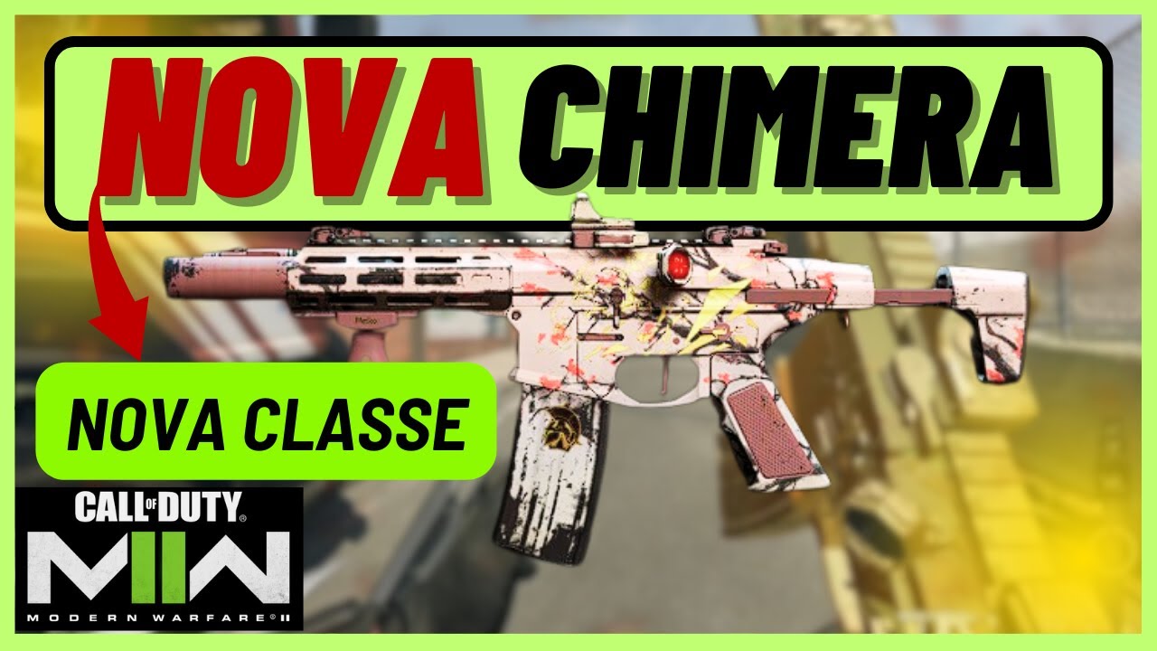 NOVA CHIMERA E INCRÍVEL NO MW2 (MELHOR CONFIGURACAO DE CLASSE CHIMERA ...