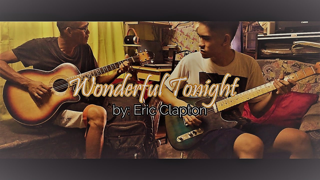 Wonderful Tonight by Eric Clapton Guitar Cover - YouTube