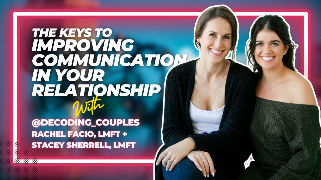 The KEYS to Improving Your Communication in Relationships | Decoding Couples - YouTube