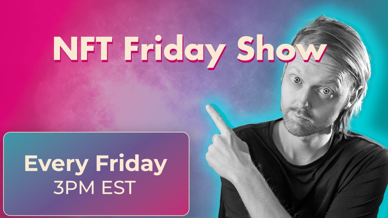 NFT Friday Show - YouTube