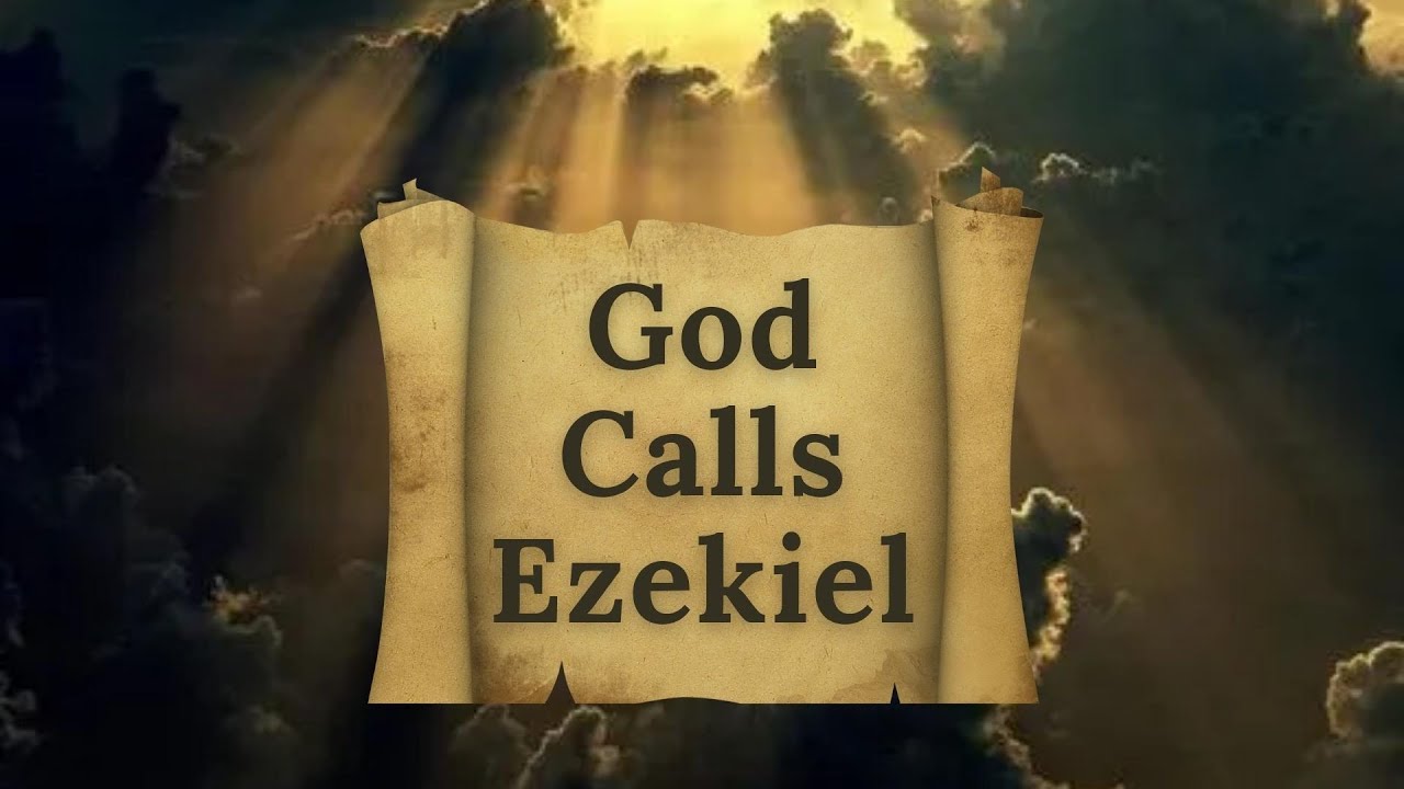 God Calls Ezekiel | Pastor Steve Kiley - YouTube