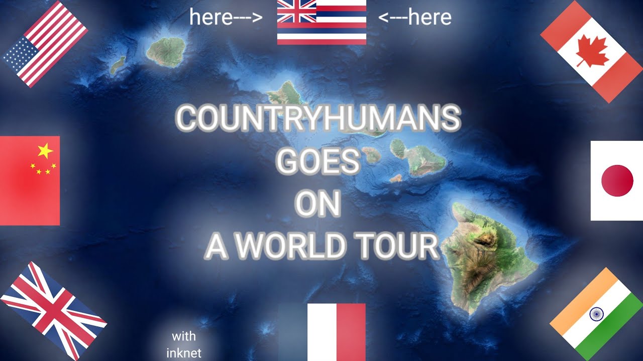 COUNTRYHUMANS GOES ON A WORLD TOUR/WELCOME TO HAWAII/[COUNTRYHUMANS]/FT ...