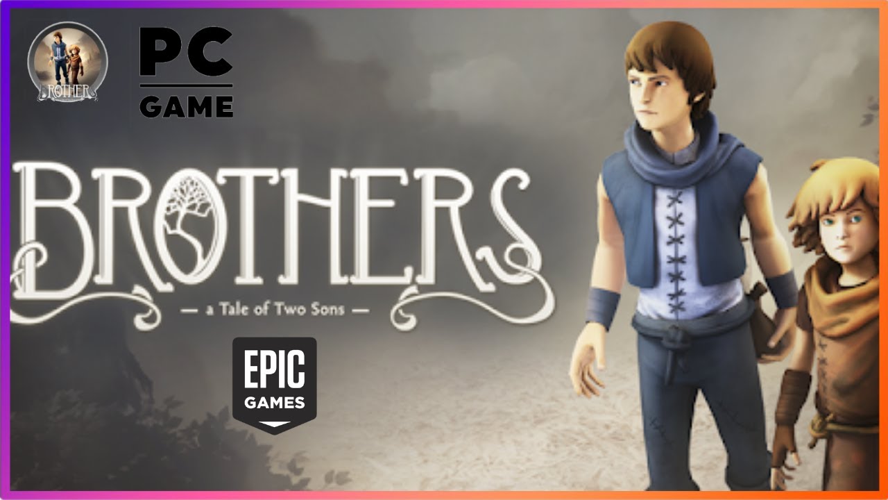 GAME for FREE: Brothers - A Tale of Two Sons (FREE PC GAME) - YouTube