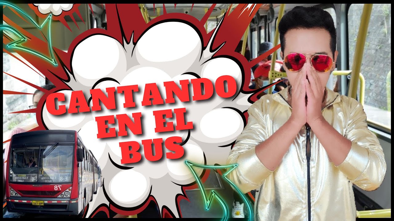 👨‍🎤 CANTANDO en el BUS 🚌 - YouTube
