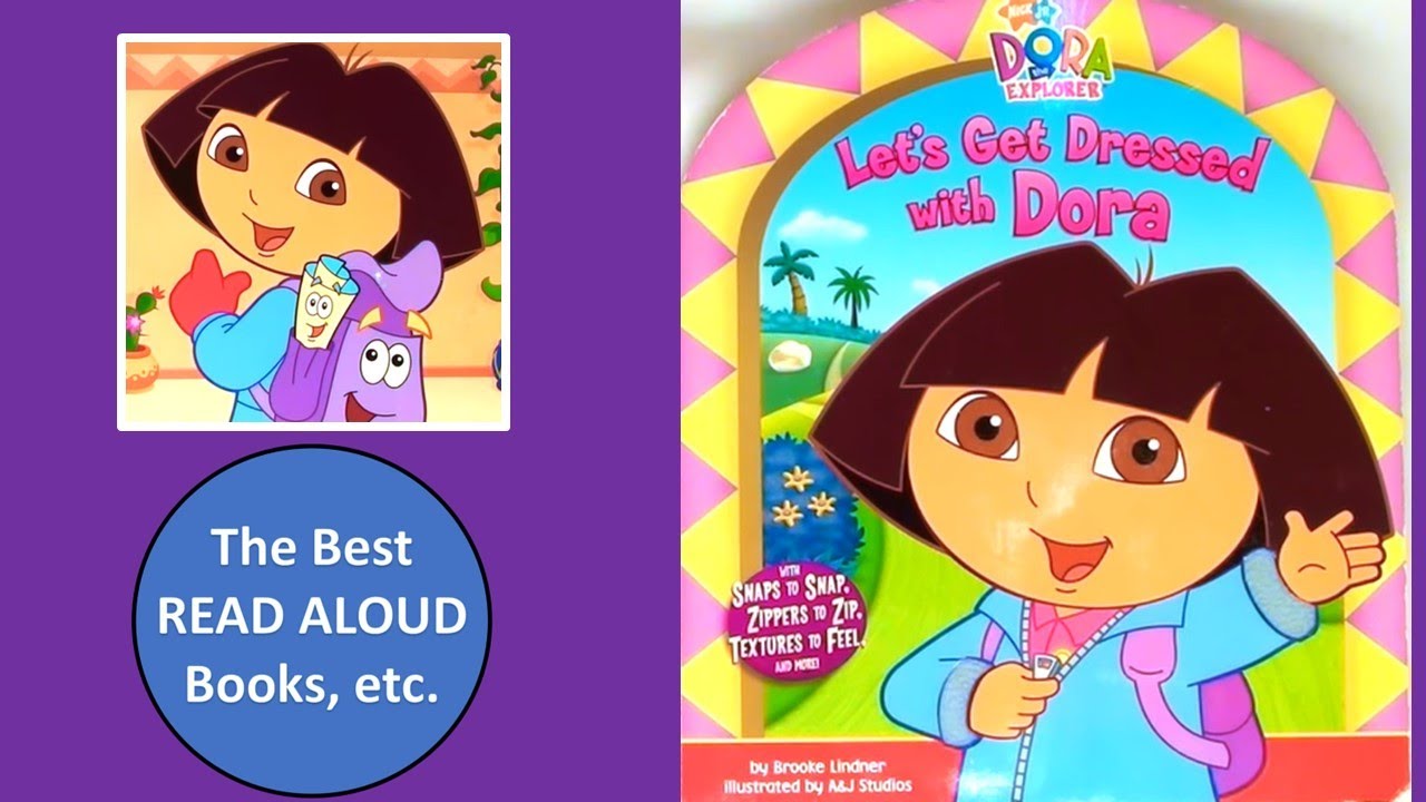 LET'S GET DRESSED WITH DORA Read Aloud, Dora the Explorer, Best Read ...