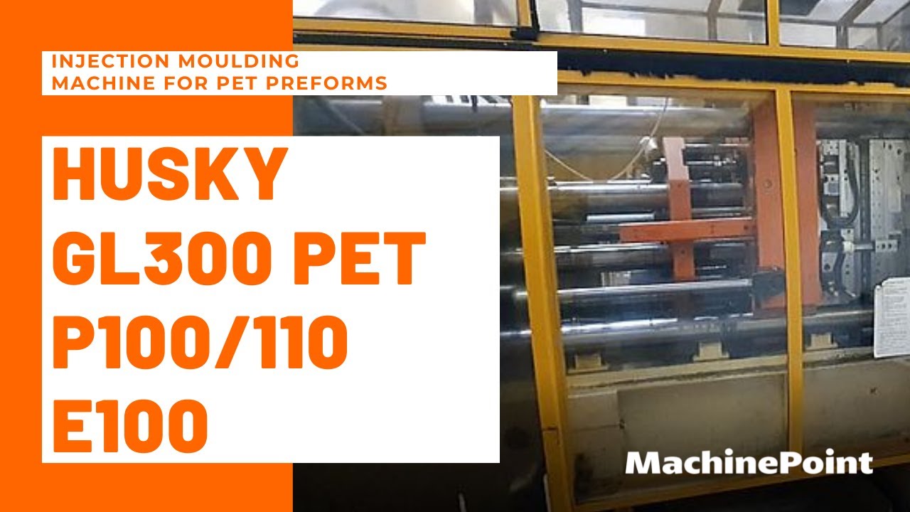 HUSKY GL300 PET P100/110 E100 Injection moulding machine for PET ...