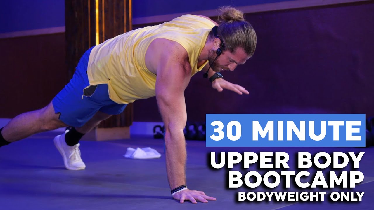 30 Minute Bodyweight-Only Upper Body Bootcamp #bodyweightworkout - YouTube