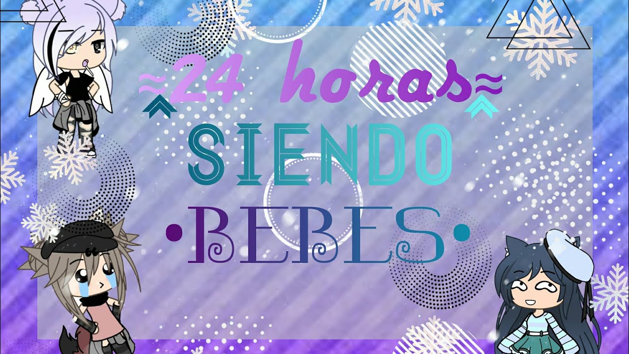 |24 horas siendo bebes|~\Gacha life| - YouTube
