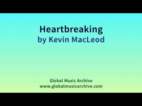 Heartbreaking by Kevin MacLeod 1 HOUR