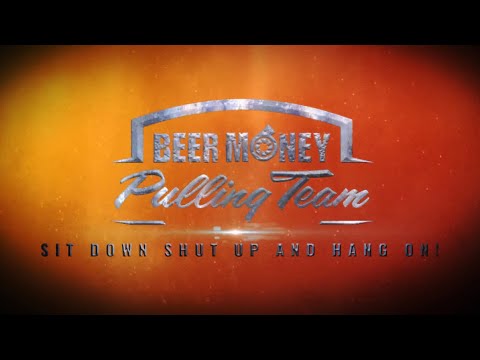 Welcome to the Beer Money Pulling Team! - YouTube