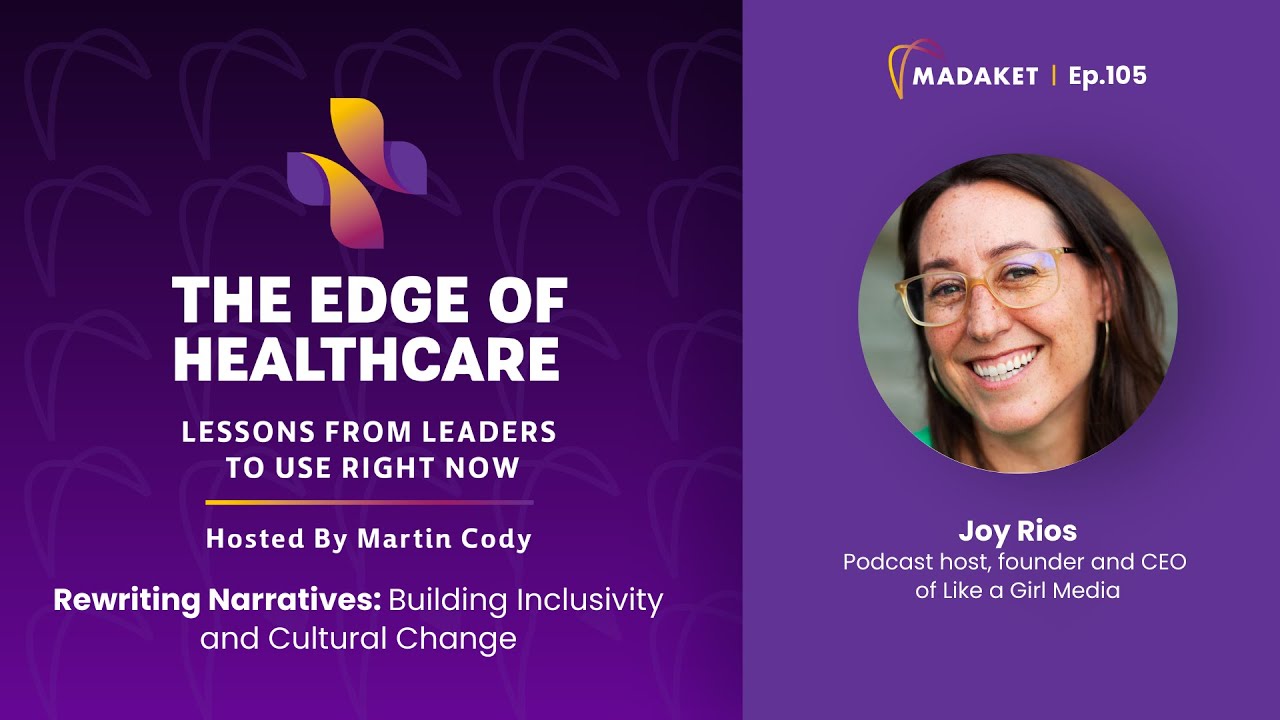 Ep.105 Joy Rios, CEO Like a Girl Media: Rewriting Narratives: Building ...