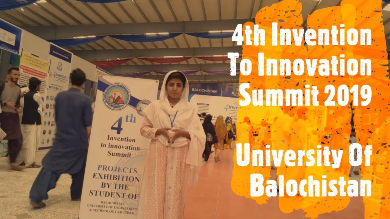 4th Invention To Innovation Summit 2019 | University Of Balochistan ...