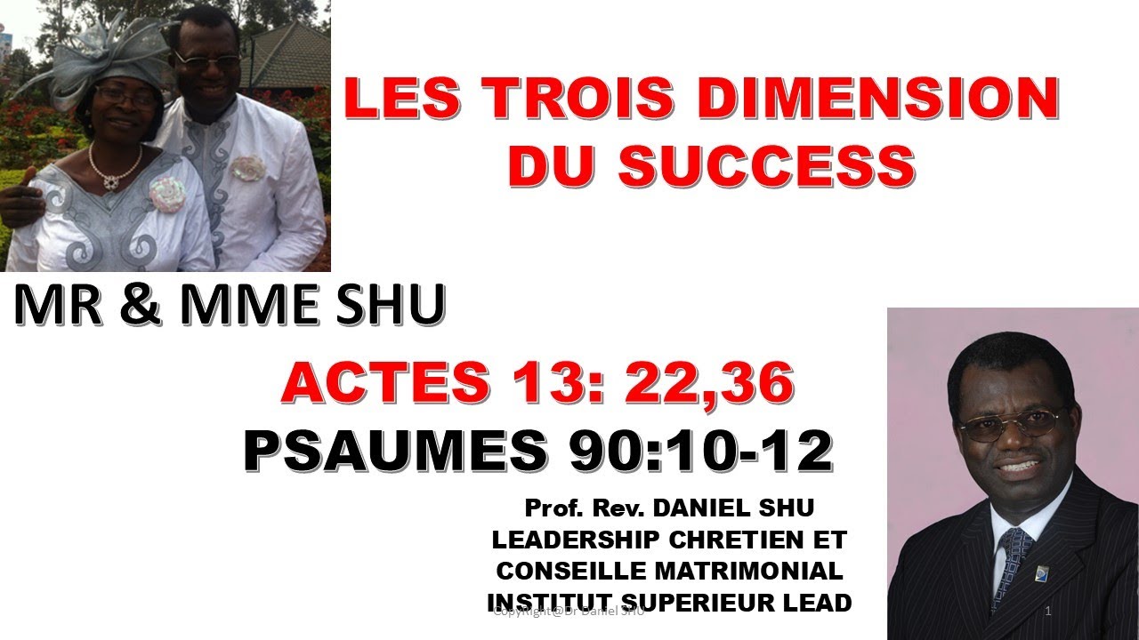 LES TROIS DIMENSIONS DU SUCCÈS (1) | Dr Daniel Shu - YouTube