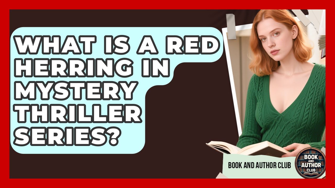 What Is A Red Herring In Mystery Thriller Series? - Book and Author ...