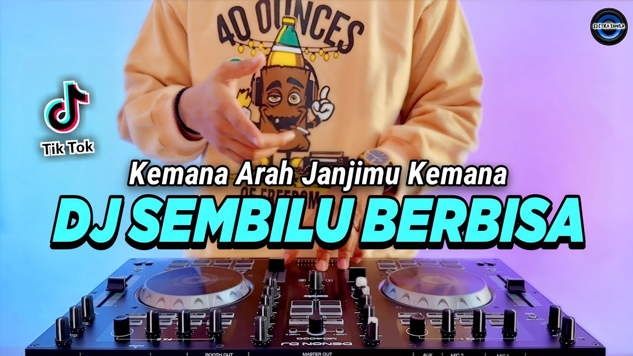 DJ SEMBILU BERBISA - KEMANA ARAH JANJIMU KEMANA HILANG KASIHMU REMIX ...
