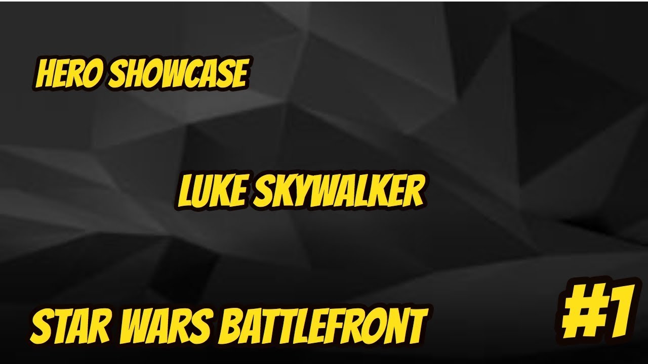 Star Wars Battlefront Hero Showcase #1-Luke Skywalker - YouTube