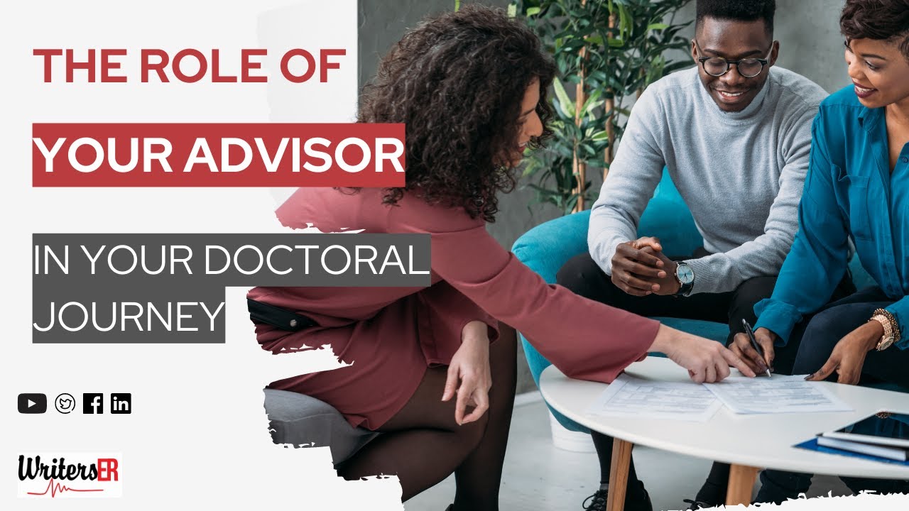 The Role of Your Advisor in Your Doctoral Journey | WritersER.com - YouTube